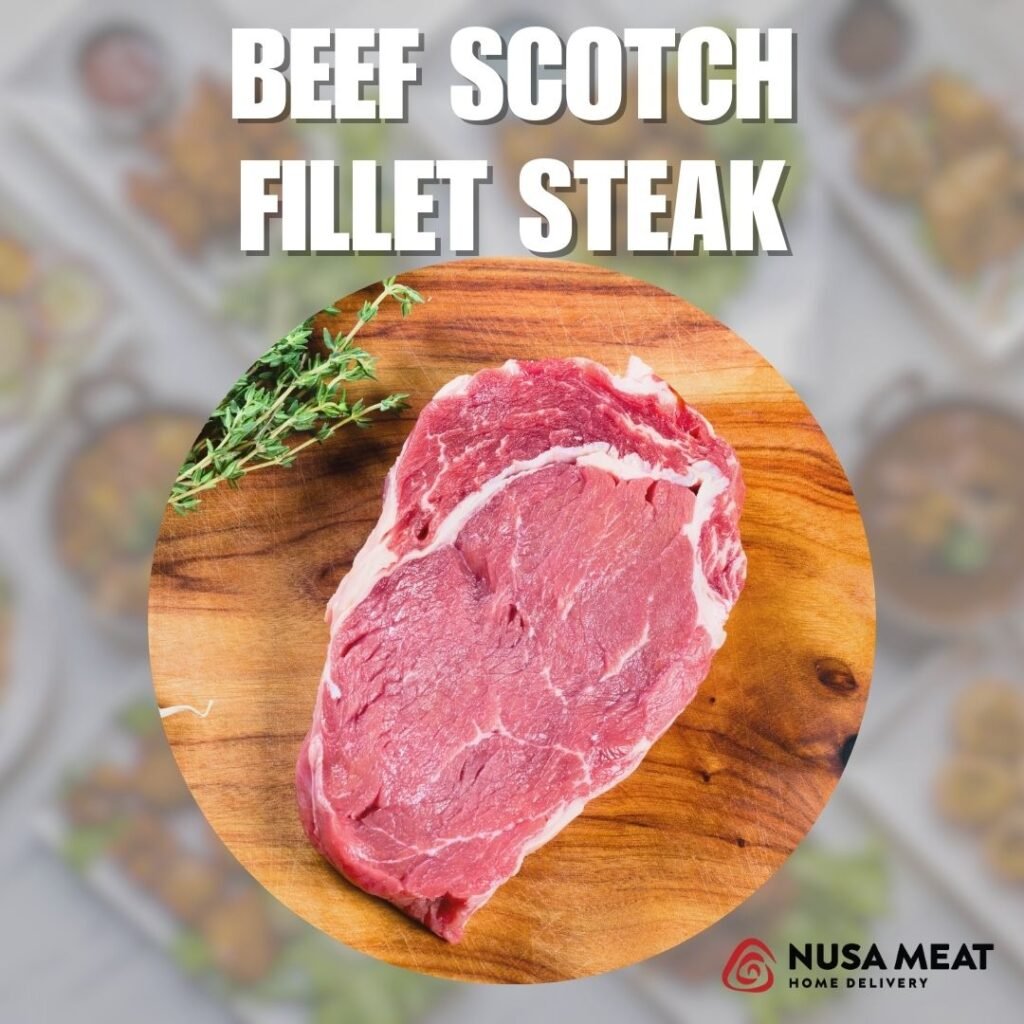 GRASS FED BEEF SCOTCH FILLET STEAK 肉眼牛排 - Nusa Meat Home Delivery
