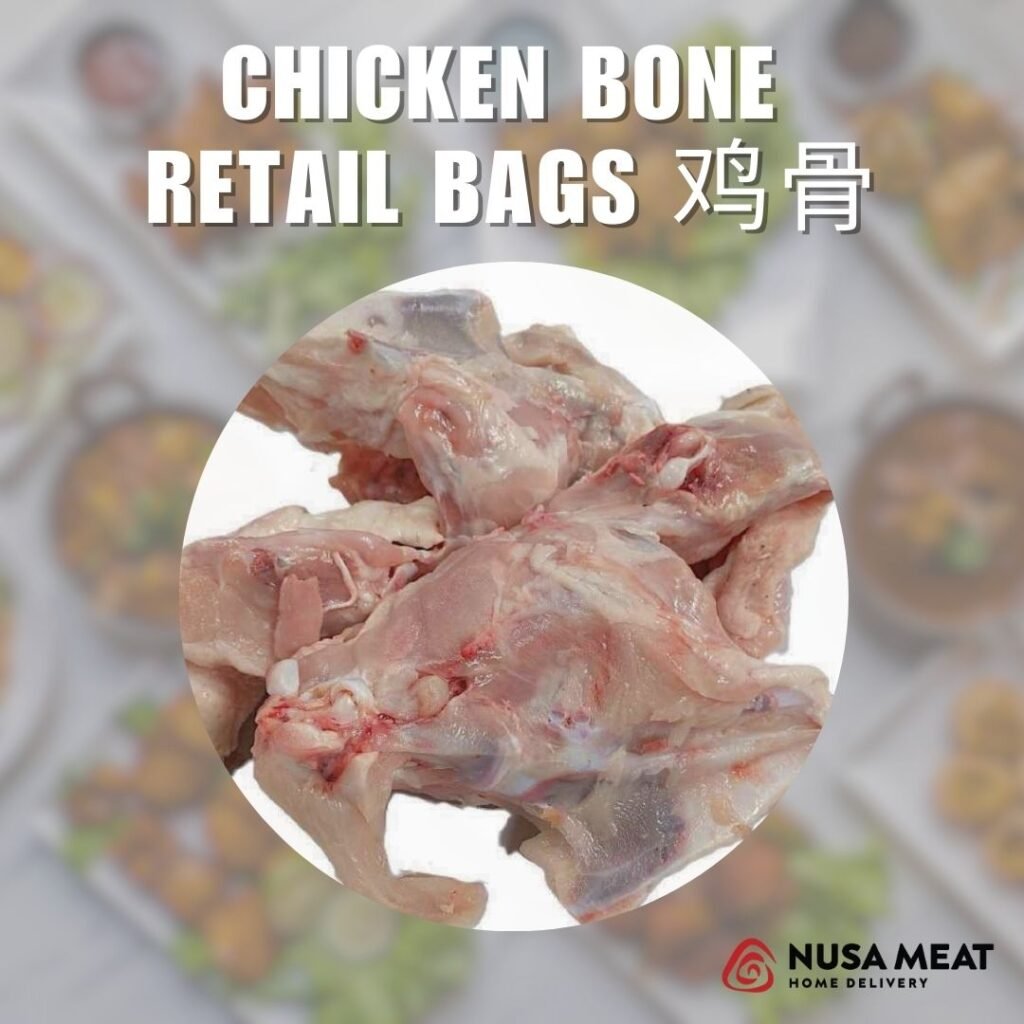 CHICKEN BONE RETAIL BAGS 鸡骨 - Nusa Meat Home Delivery
