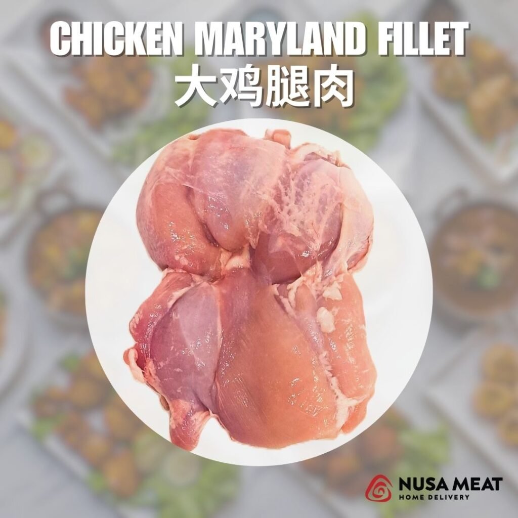 CHICKEN MARYLAND FILLET 大鸡腿肉 - Nusa Meat Home Delivery